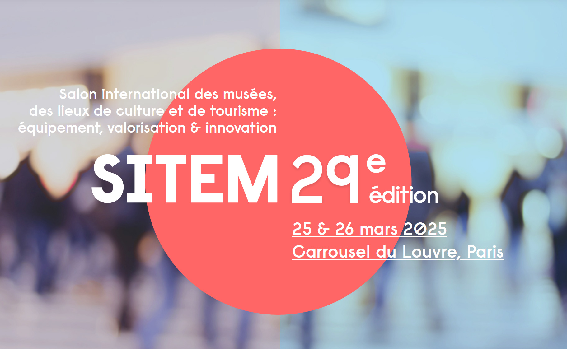 SITEM - Salon international des musées.